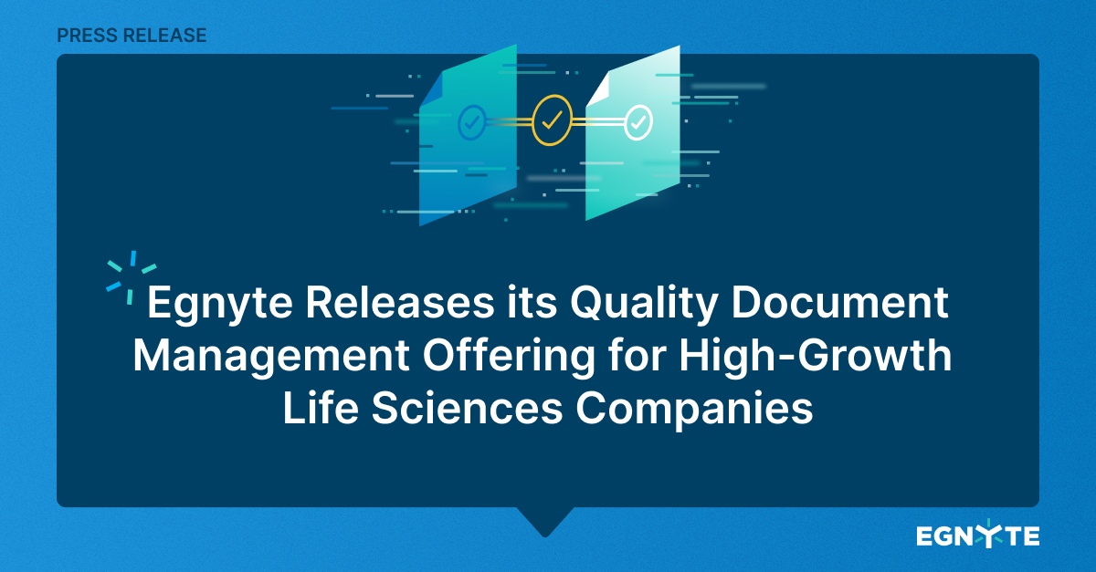 Egnyte Releases Quality Document Management Offering for High-Growth ...