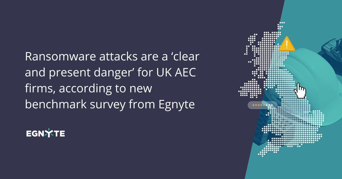 Ransomware attacks are a ‘clear and present danger’ for UK AEC firms ...