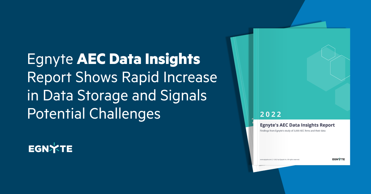 Egnyte AEC Data Insights Report Shows Rapid Increase in Data Storage ...