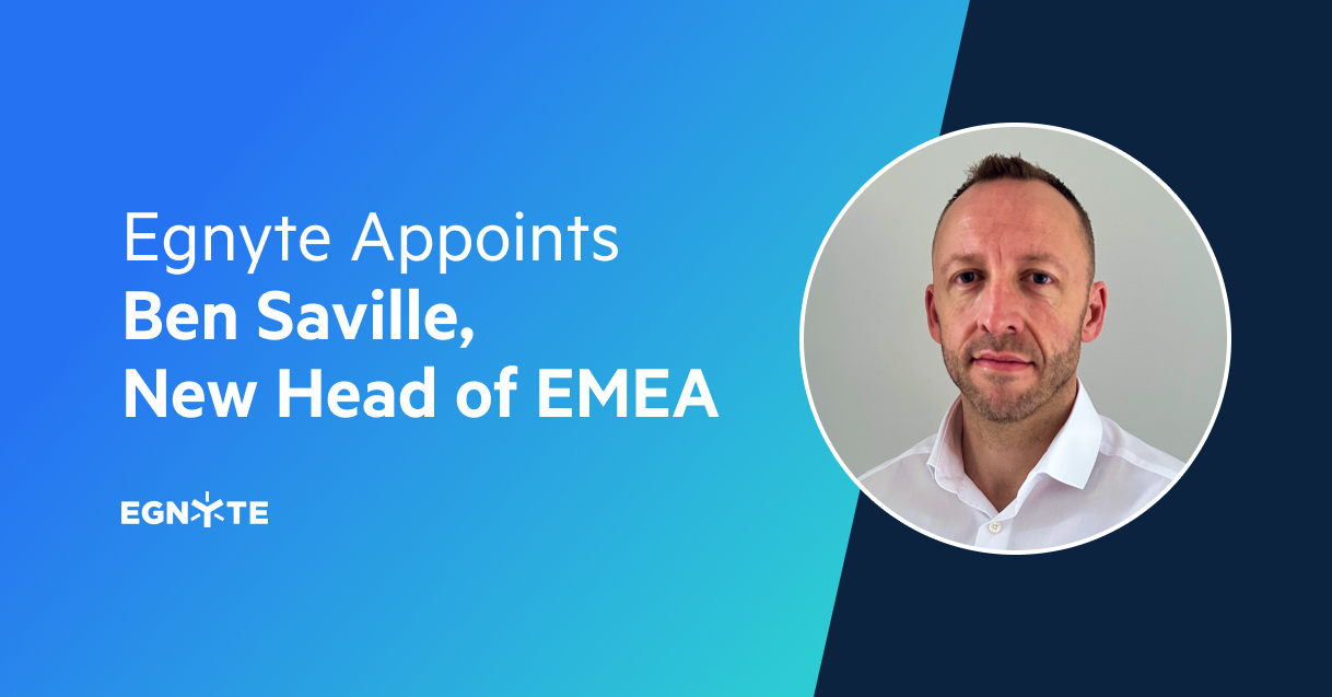 Egnyte Appoints Ben Saville, New Head of EMEA | Egnyte