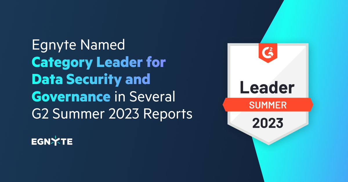 Egnyte Named Category Leader for Data Security and Governance in Several G2 Summer 2023 Reports ...