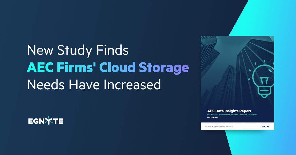 New Study Finds Architecture, Engineering, and Construction Firms' Cloud Storage Needs Have ...