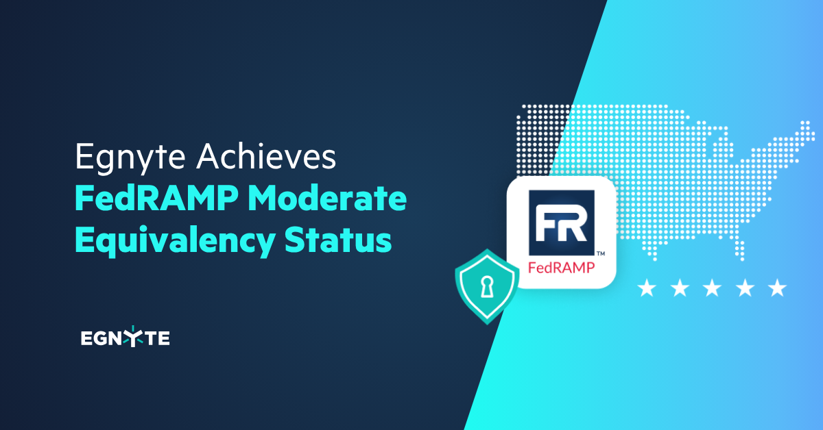 Egnyte Achieves FedRAMP Moderate Equivalency and Marketplace Listing, Strengthening Secure Cloud ...