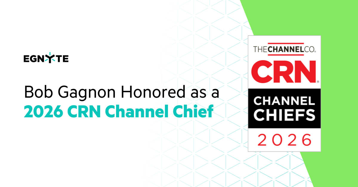 Bob Gagnon Honored as a 2026 CRN Channel Chief | Egnyte